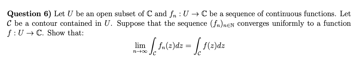 Solved Question 6) Let U be an open subset of C and fn:U→C | Chegg.com