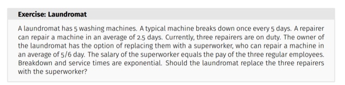 Solved Exercise: Laundromat A laundromat has 5 washing | Chegg.com