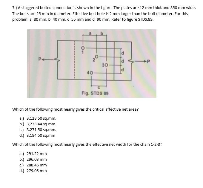 Solved 7.) A staggered bolted connection is shown in the | Chegg.com