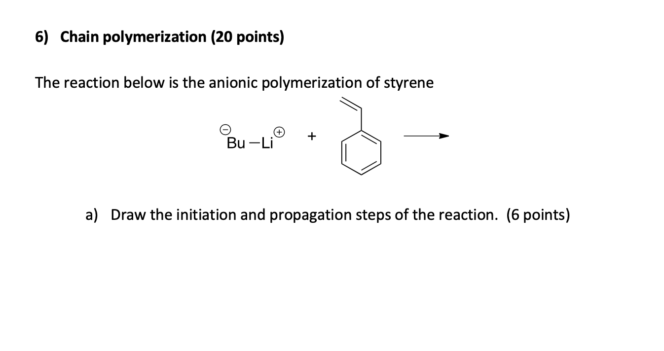 Solved The reaction below is the anionic polymerization of | Chegg.com