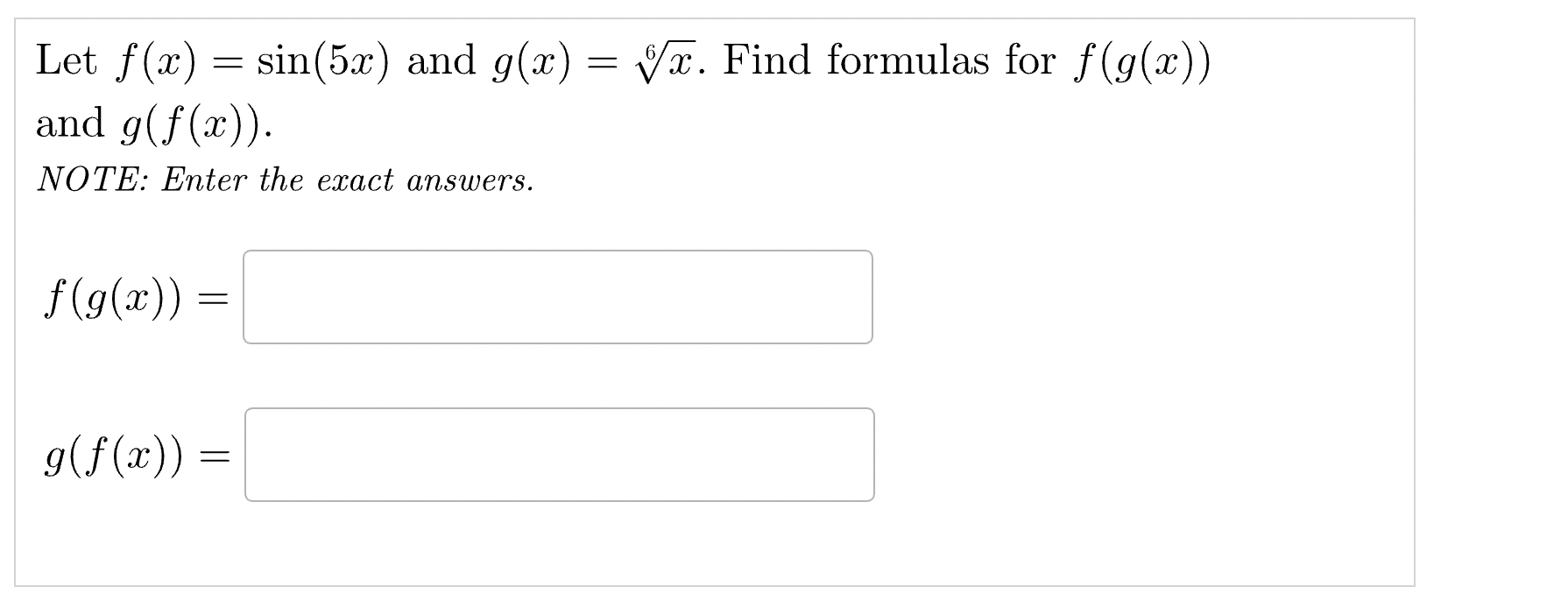 Solved Let f(x)=sin(5x) ﻿and g(x)=x6. ﻿Find formulas for | Chegg.com