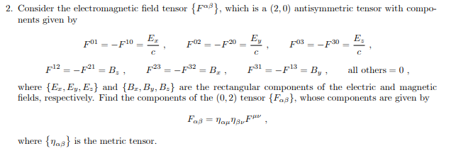 Solved 2. Consider the electromagnetic field tensor Fo which | Chegg.com