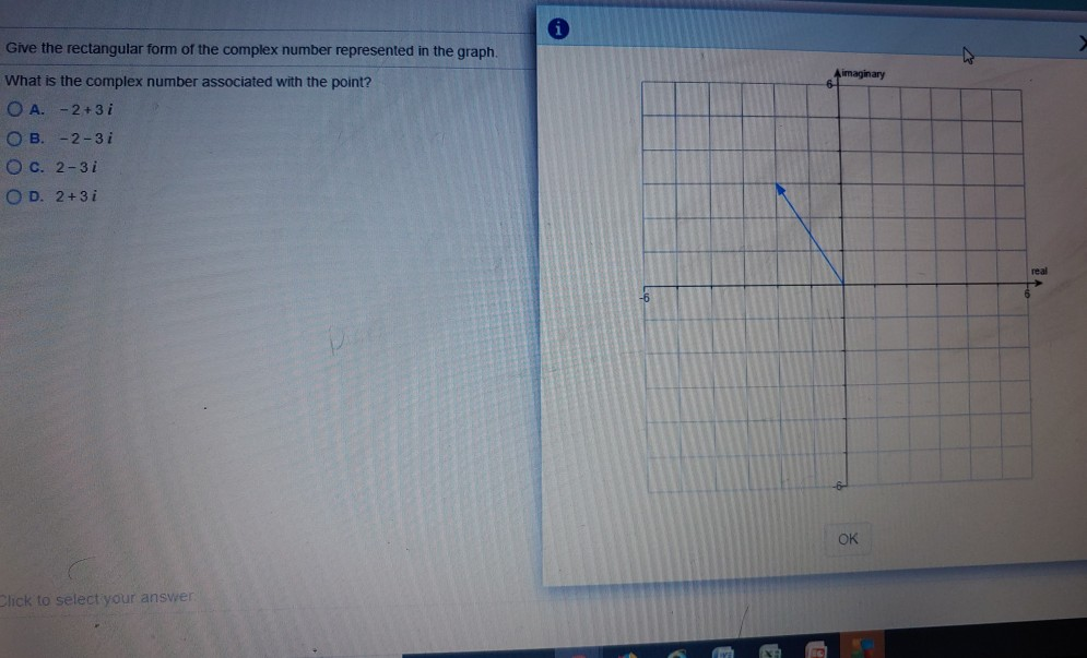 Solved A imaginary Give the rectangular form of the complex | Chegg.com