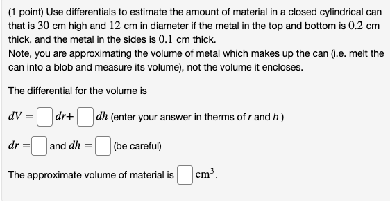 Solved (1 point) Use differentials to estimate the amount of | Chegg.com