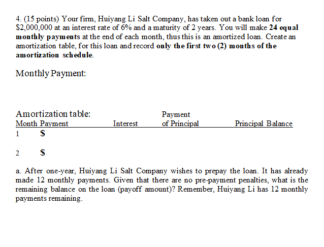 Solved 4. (15 points) Your firm, Huiyang Li Salt Company, | Chegg.com