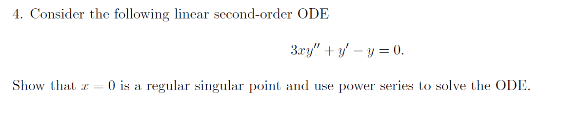 Solved 4. Consider the following linear second-order ODE | Chegg.com