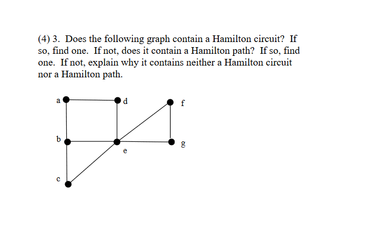 Solved (4) 3. Does the following graph contain a Hamilton | Chegg.com