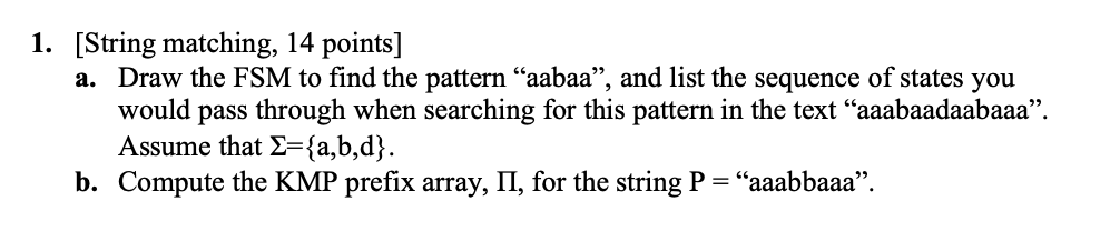 1. [String matching, 14 points] Draw the FSM to find | Chegg.com
