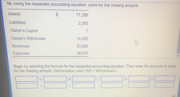 Solved 16. Using the expanded accounting equation, solve tor | Chegg.com Solved 16. Using the expanded accounting equation, solve tor | Chegg.com