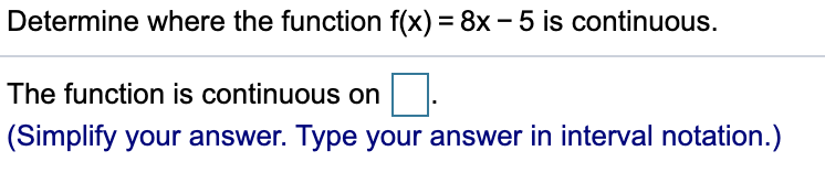 Solved Determine where the function f(x) = 8x - 5 is | Chegg.com
