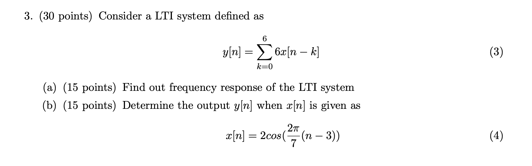 Solved 3. (30 points) Consider a LTI system defined as | Chegg.com