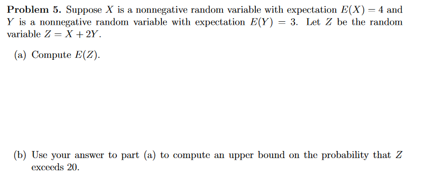 Solved Problem 5. Suppose X is a nonnegative random variable | Chegg.com