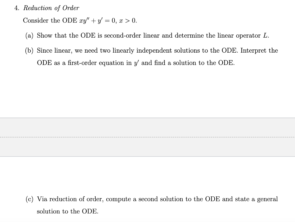 Solved Reduction of Order Consider the ODE xy′′+y′=0,x>0. | Chegg.com