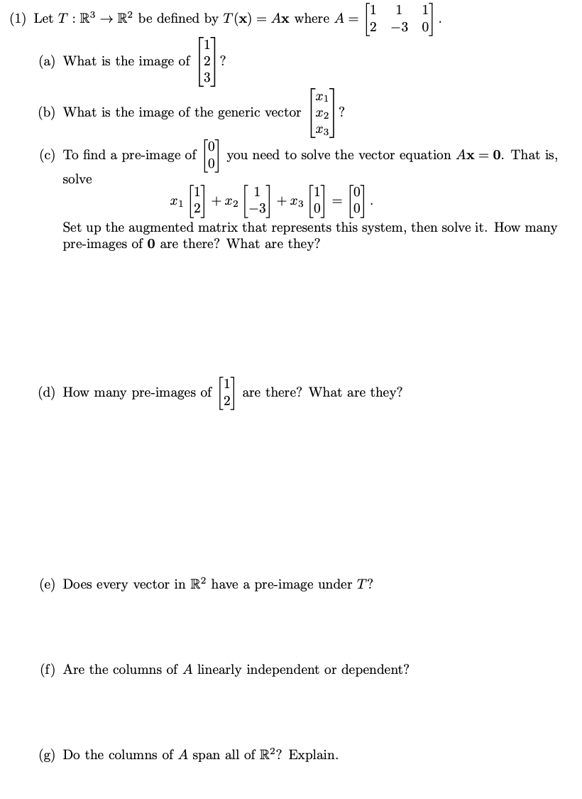 Solved (1) Let T:R3→R2 be defined by T(x)=Ax where | Chegg.com