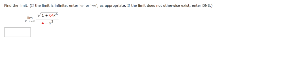 Solved limx→−∞4−x31+64x6 | Chegg.com