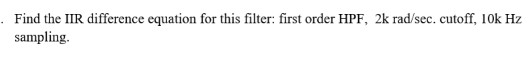 Solved Find the IIR difference equation for this filter: | Chegg.com