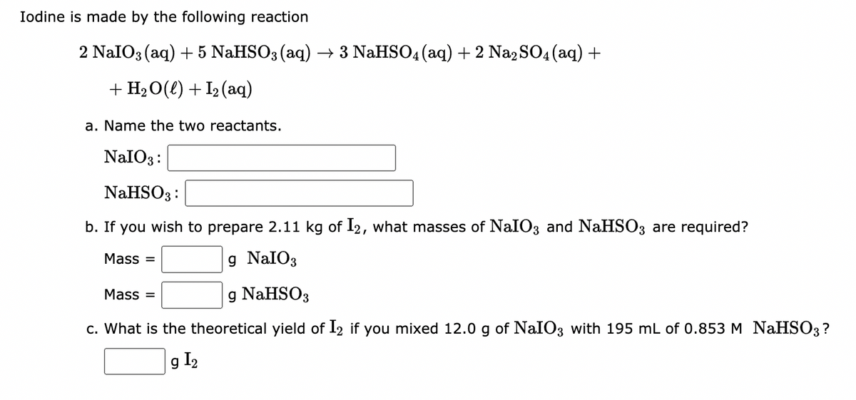 Solved Iodine is made by the following reaction 2 NaIO3(aq) | Chegg.com