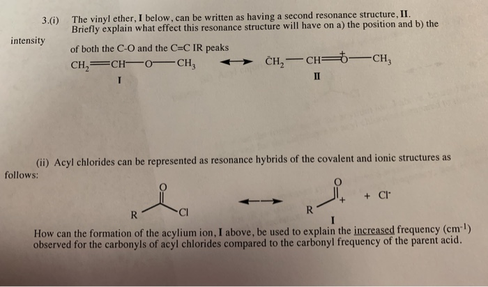 Solved 3.0i) The vinyl ether, I below, can be written as | Chegg.com