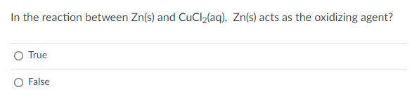 Solved In the reaction between Zn(s) and CuCl2(aq),Zn(s) | Chegg.com