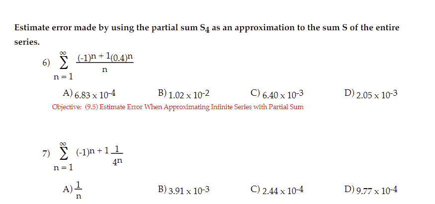 Solved Estimate Error Made By Using The Partial Sum S4 As An