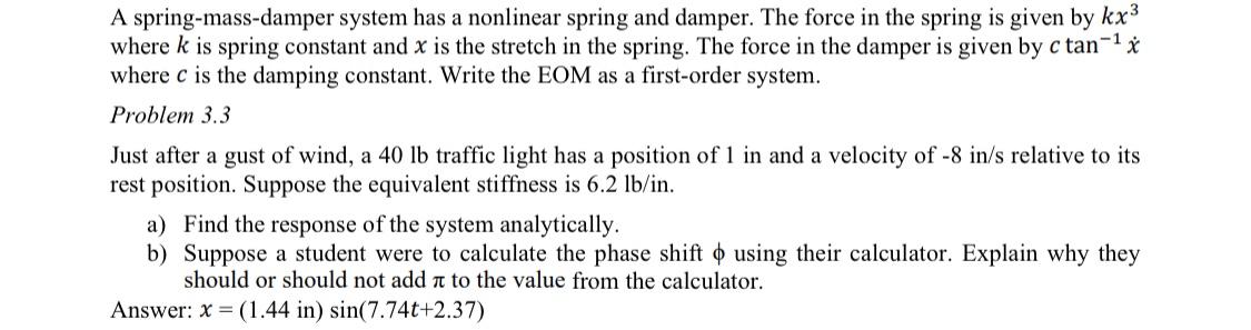 Solved A spring-mass-damper system has a nonlinear spring | Chegg.com