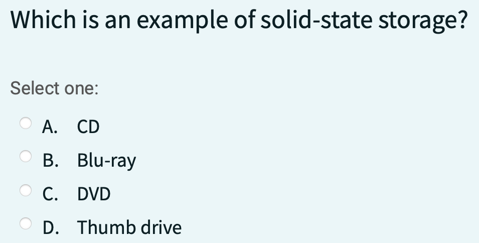 Solved Which is an example of solid-state storage?Select | Chegg.com