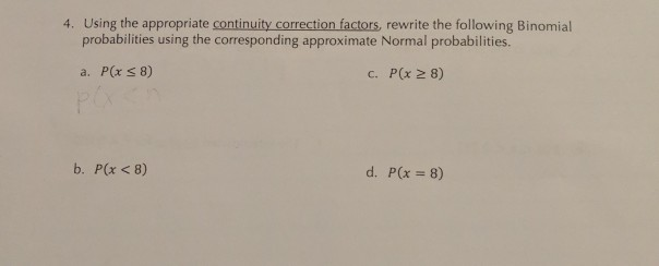 Solved Using the appropriate continuity correction factors, | Chegg.com
