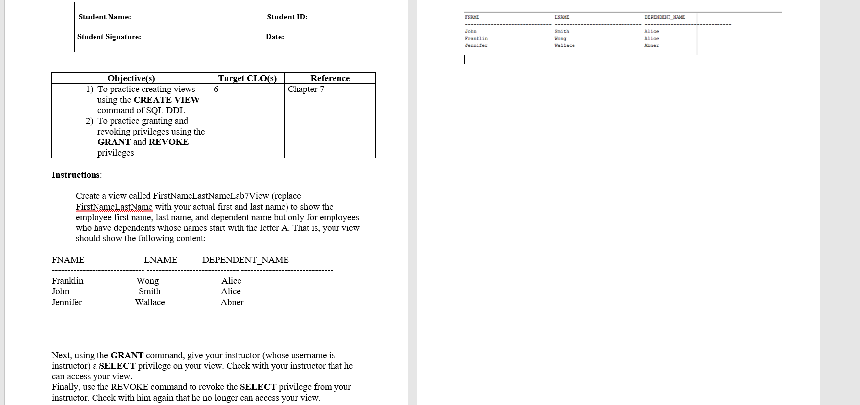 Solved Student Name: Student ID: ENAME LNAME DEPENDENT_NAME | Chegg.com