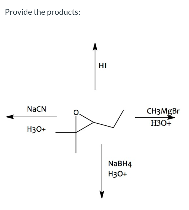 Solved Provide the products: HI NaCN CH3MgBr H3O+ H30+ NaBH4 | Chegg.com