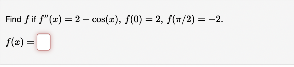 Solved f′′(x)=7x−3 and f′(−2)=−3 and f(−2)=5. Find f′(x)= | Chegg.com