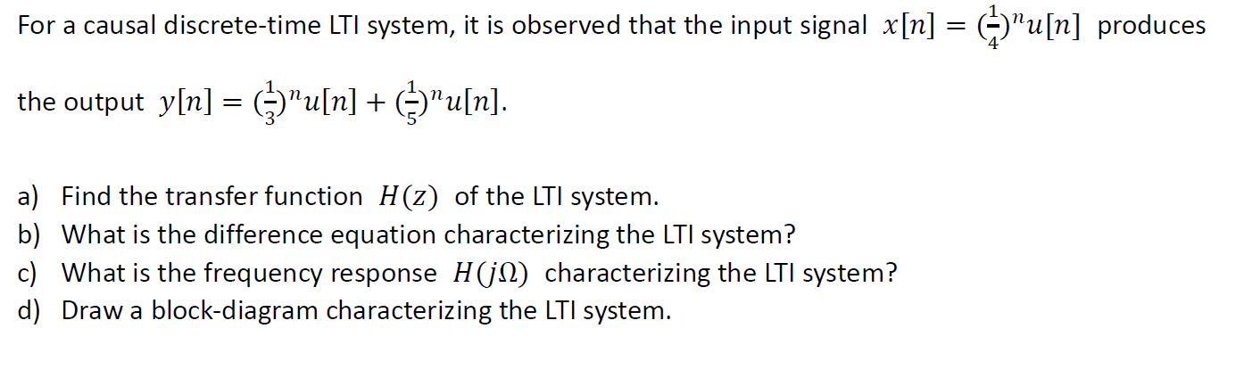 Solved For a causal discrete-time LTI system, it is observed | Chegg.com