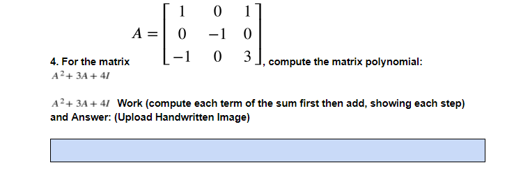 Solved 1 A 0 0 1 1 -1 0 0 3 -1 4. For the matrix A2+ 3A + 41 | Chegg.com