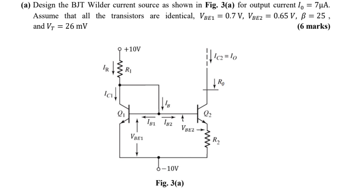 Solved (a) Design the BJT Wilder current source as shown in | Chegg.com