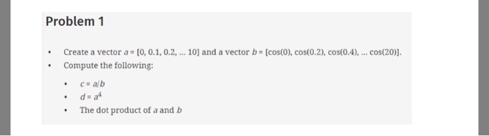 Solved Problem 1 Create a vector a [0, 0.1, 0.2,...10] and a | Chegg.com