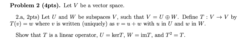 Solved Problem 2 (4pts). Let V be a vector space. 2a, 2pts) | Chegg.com