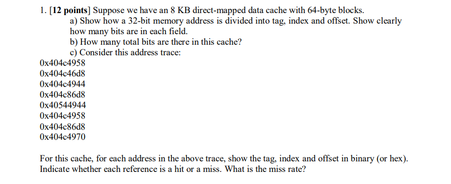 Solved 1. [12 points] Suppose we have an 8 KB direct-mapped | Chegg.com