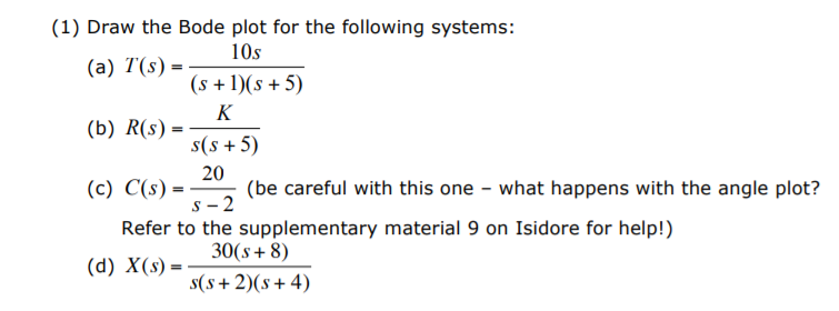 Solved (1) Draw the Bode plot for the following systems: 10 | Chegg.com
