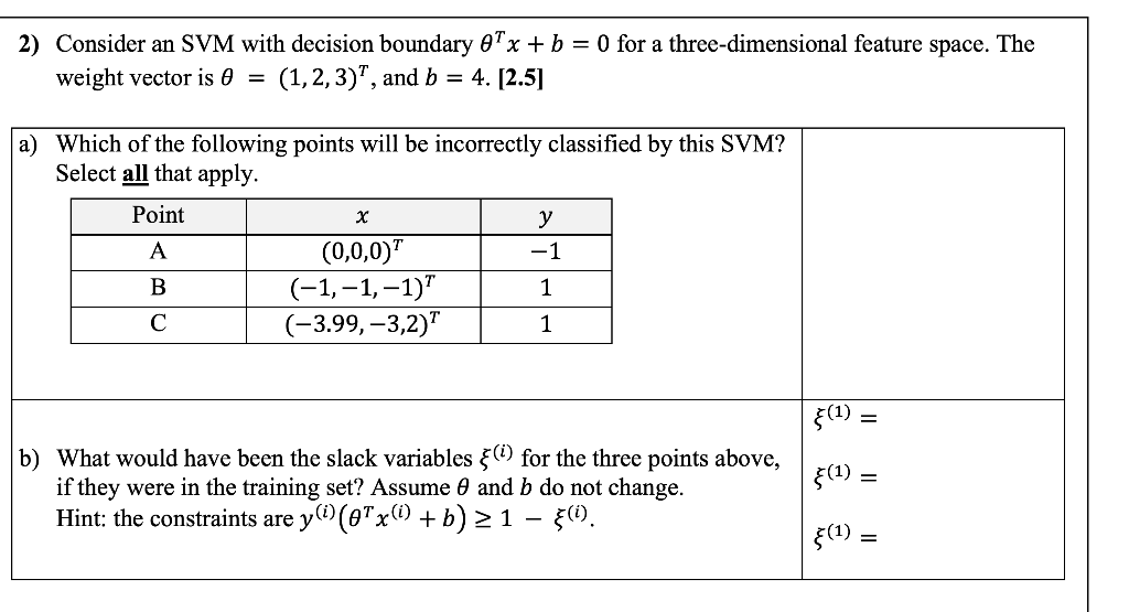 Solved 2) Consider an SVM with decision boundary 07x + b = 0 | Chegg.com