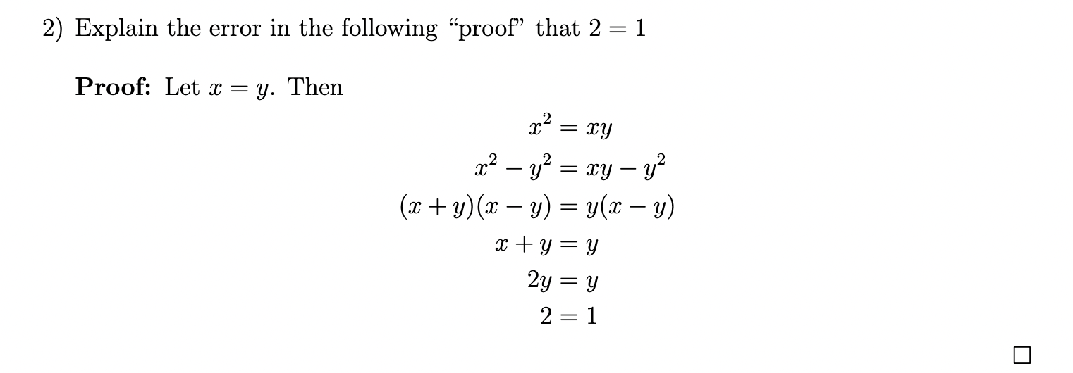 Solved 2) Explain the error in the following "proof" that | Chegg.com