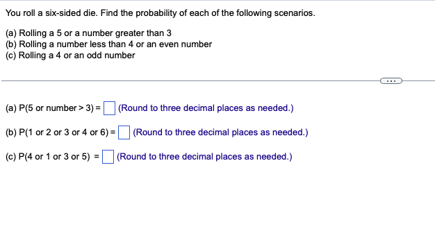 Solved You roll a six-sided die. Find the probability of | Chegg.com