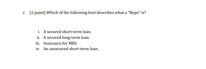 Solved 10. (7 points) a. (1 points) What does "Repo" stand | Chegg.com
