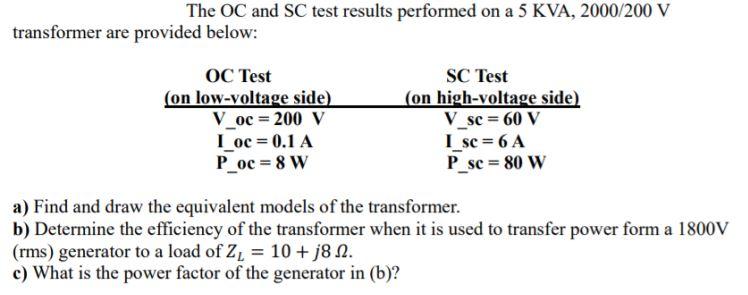 Solved The OC and SC test results performed on a 5 KVA, | Chegg.com