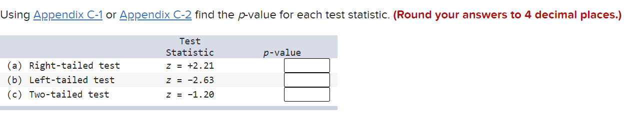 Solved Using Appendix C 1 Or Appendix C 2 Find The P Value 