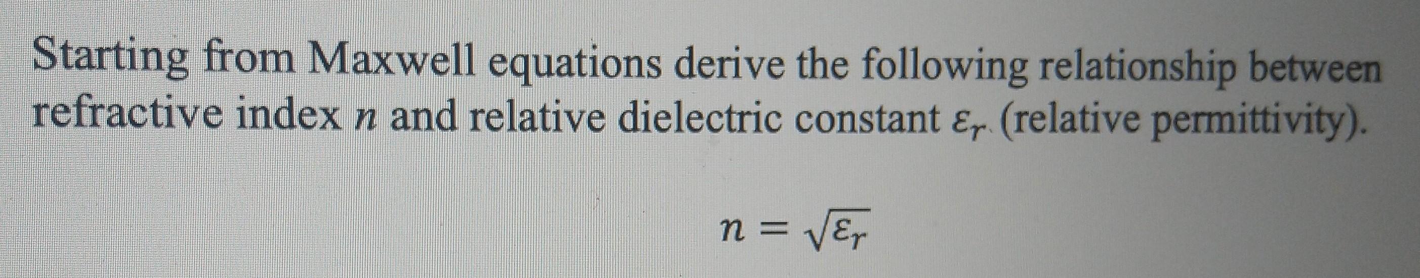 Solved Starting from Maxwell equations derive the following | Chegg.com Solved Starting from Maxwell equations derive the following | Chegg.com