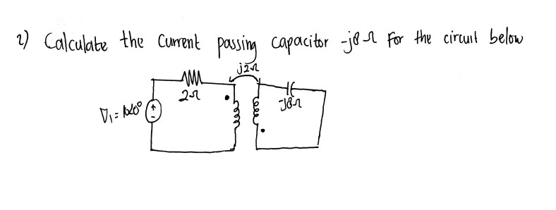 Solved Calculate the current passing capacitor - j8 ohm for | Chegg.com