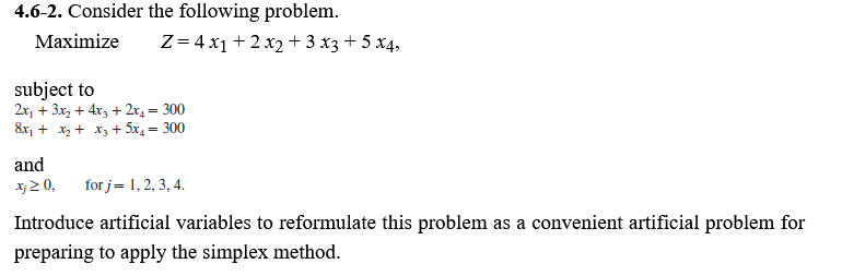 Solved 4.6-2. Consider the following problem. Maximize | Chegg.com