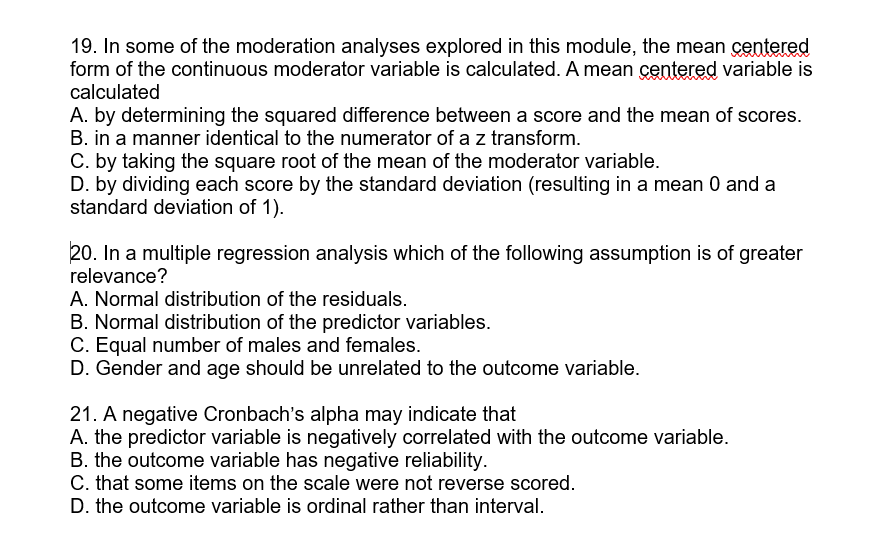 19. In some of the moderation analyses explored in | Chegg.com