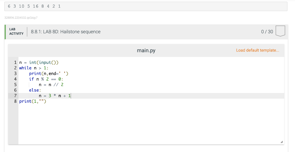 Solved 8.8 LAB 8D: Hailstone sequence New Line Issue at the | Chegg.com Solved 8.8 LAB 8D: Hailstone sequence New Line Issue at the | Chegg.com