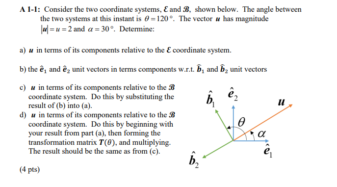 Solved A 1-1: Consider the two coordinate systems, E and B, | Chegg.com