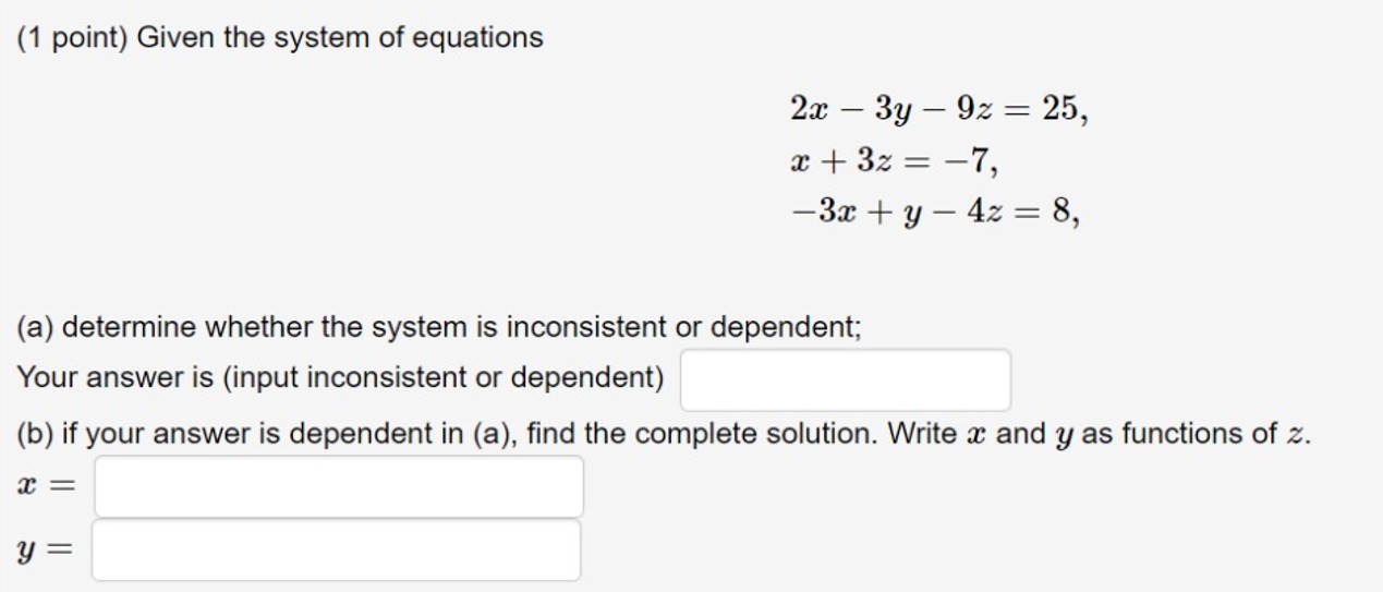 Solved (1 ﻿point) ﻿Given the system of | Chegg.com